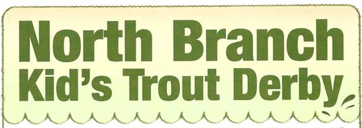 Events from March 17, 2024 – April 27, 2024 – North Branch Trout Derby ...
